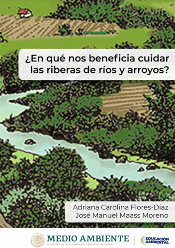 Cuidar las riberas de ríos y arroyos – Agua.org.mx