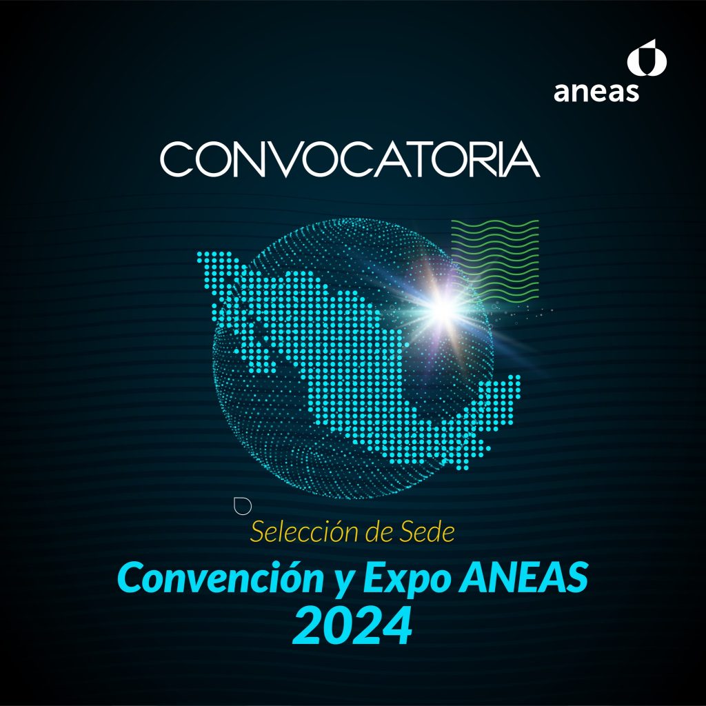 Convocatoria: Convención y EXPO Aneas 2024 (Aneas de México A.C) – Agua.org.mx