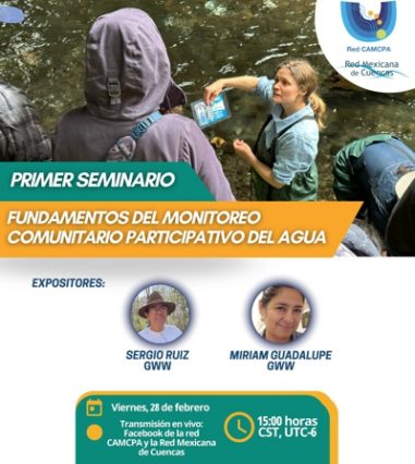 Primer seminario: Fundamentos del monitoreo comunitario participativo del agua (Red CAMCPA y ...